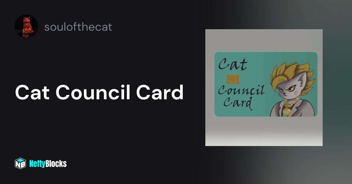 Cat Council Card - soulofthecat on NeftyBlocks | The #1 Trade to Earn ...