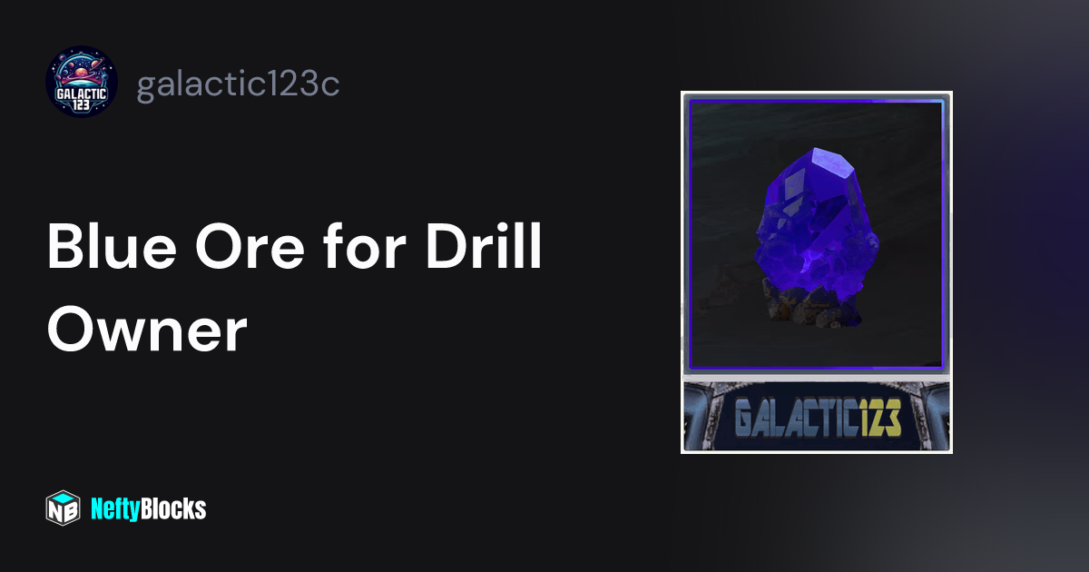 Blue Ore for Drill Owner - galactic123c on NeftyBlocks | The #1 Trade ...