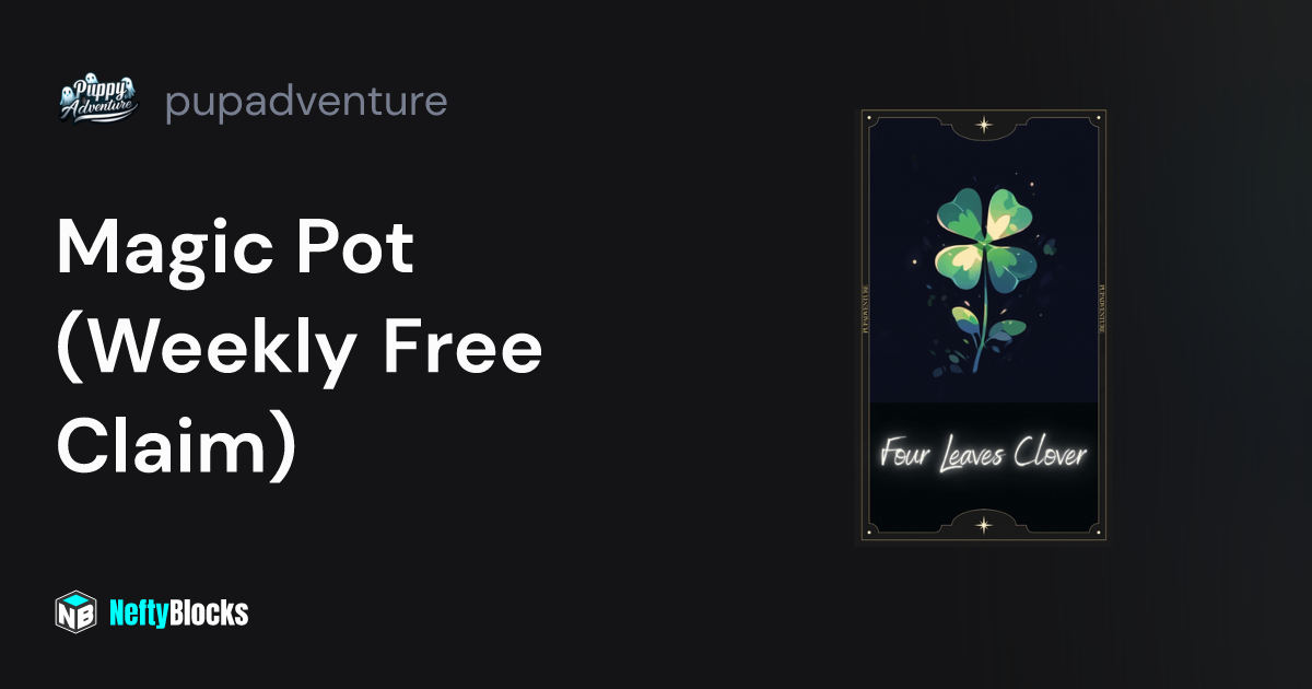 Magic Pot (Weekly Free Claim) - pupadventure on NeftyBlocks | The #1 ...
