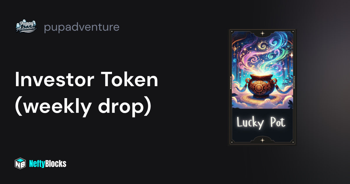 Investor Token (weekly drop) - pupadventure on NeftyBlocks | The #1 ...