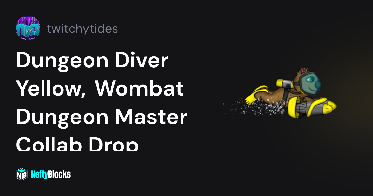Dungeon Diver Yellow, Wombat Dungeon Master Collab Drop - twitchytides ...