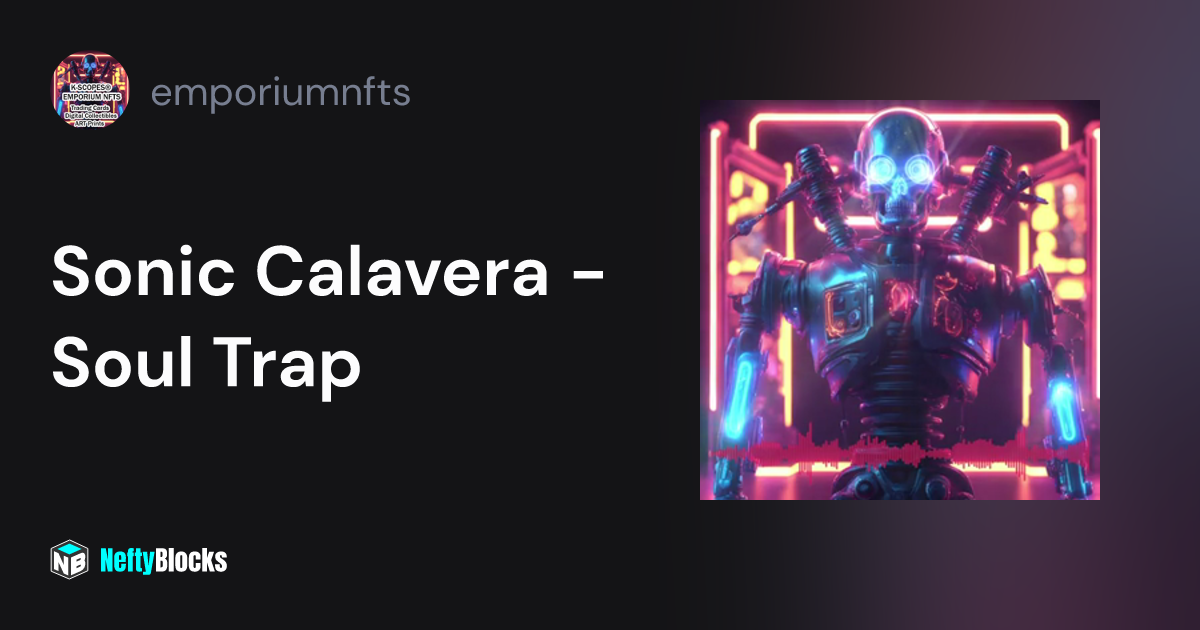 Sonic Calavera - Soul Trap - emporiumnfts on NeftyBlocks | The #1 Trade ...