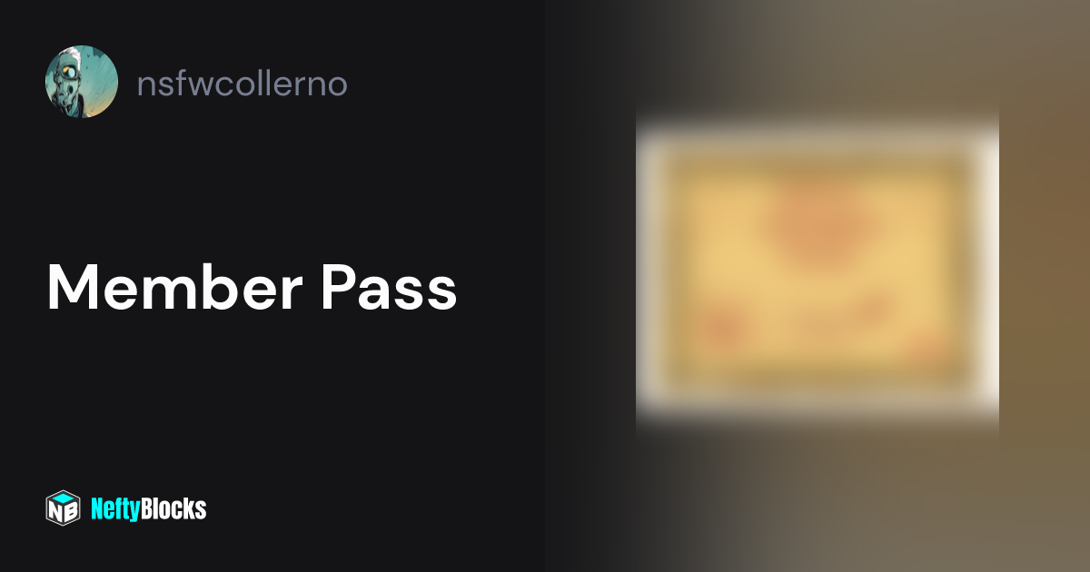 Member Pass - nsfwcollerno on NeftyBlocks | The #1 Trade to Earn NFT ...