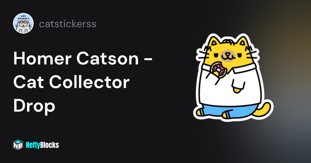 Homer Catson - Cat Collector Drop - catstickerss on NeftyBlocks | The ...