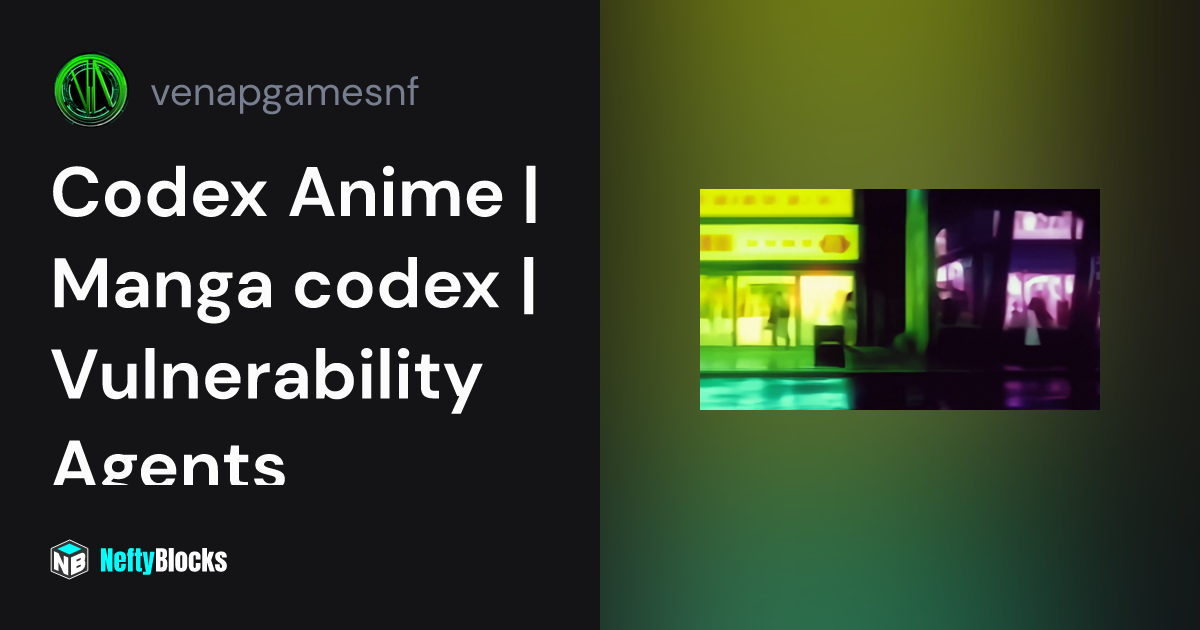 Codex Anime | Manga codex | Vulnerability Agents - venapgamesnf on ...