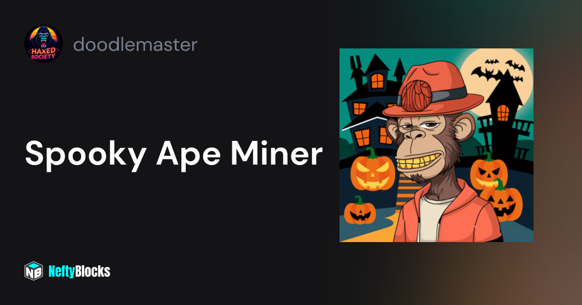 Spooky Ape Miner - doodlemaster on NeftyBlocks | The #1 Trade to Earn NFT Marketplace on WAX