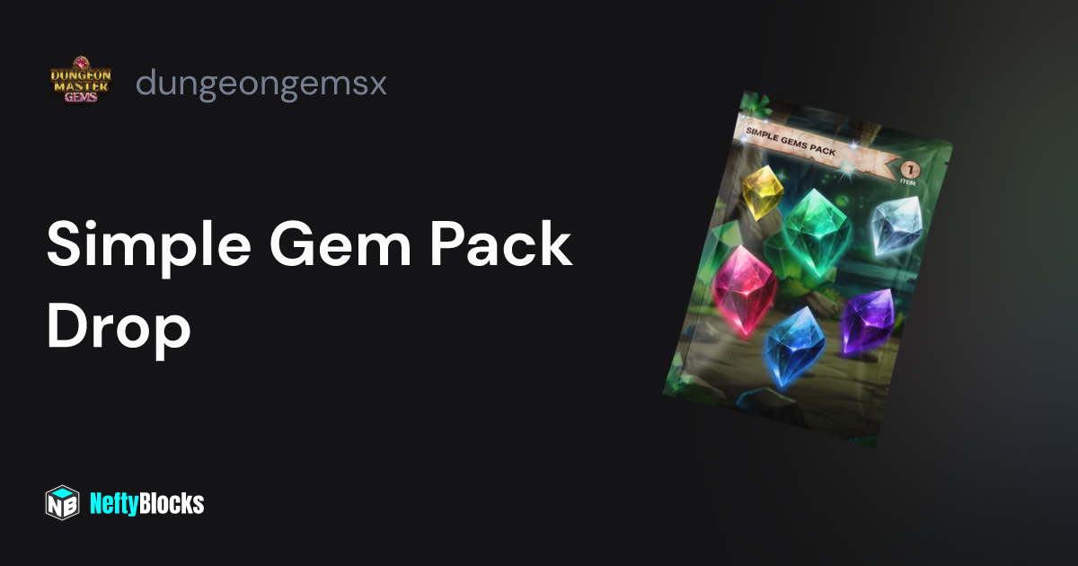 Simple Gem Pack Drop - dungeongemsx on NeftyBlocks | The #1 Trade to ...