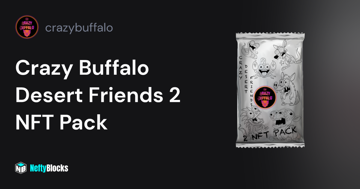Crazy Buffalo Desert Friends 2 NFT Pack - crazybuffalo on NeftyBlocks ...