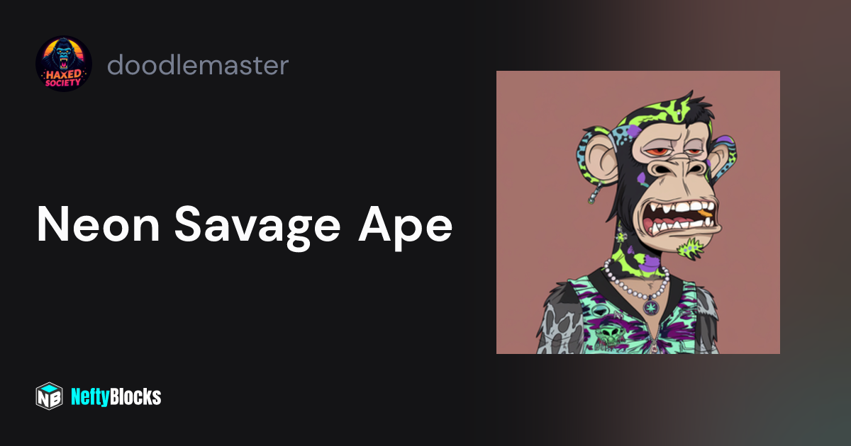 Neon Savage Ape - doodlemaster on NeftyBlocks | The #1 Trade to Earn ...