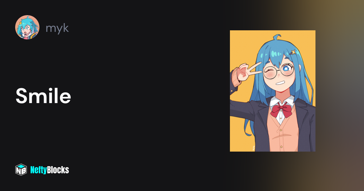 Smile - myk on NeftyBlocks | The #1 Trade to Earn NFT Marketplace on WAX