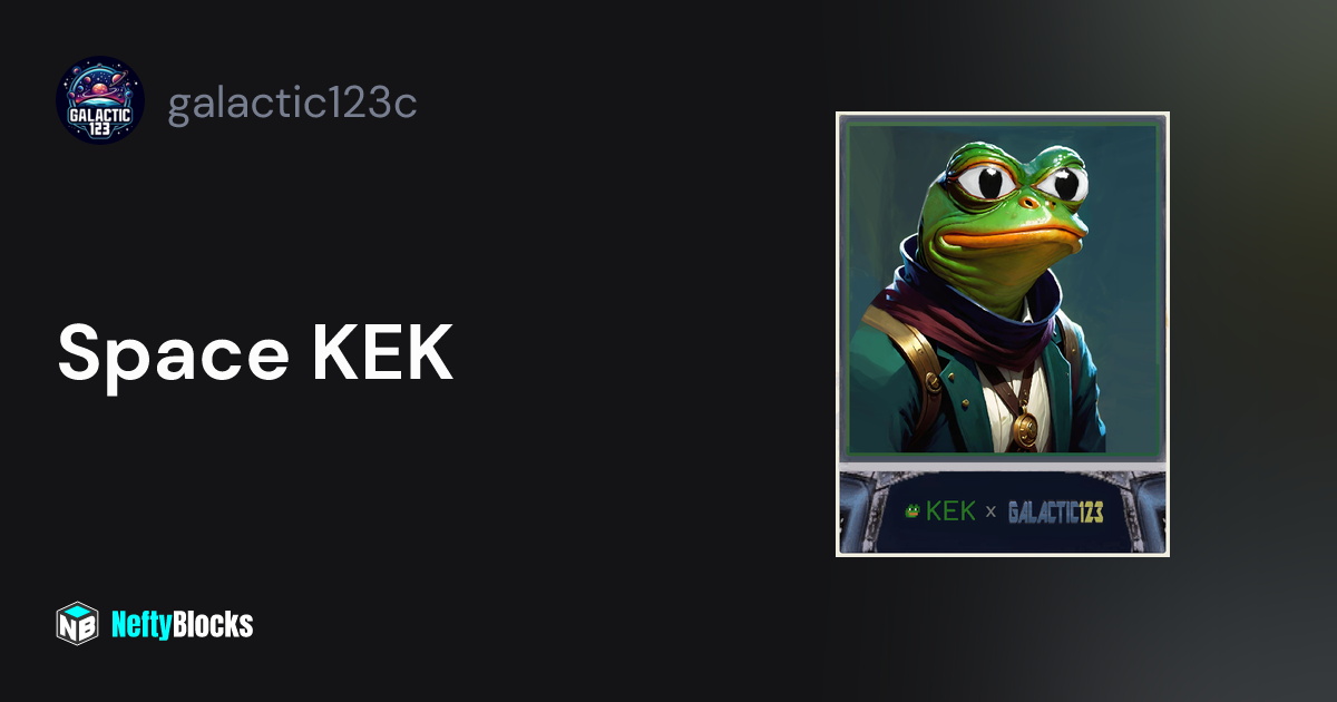 Space KEK - galactic123c on NeftyBlocks | The #1 Trade to Earn NFT ...