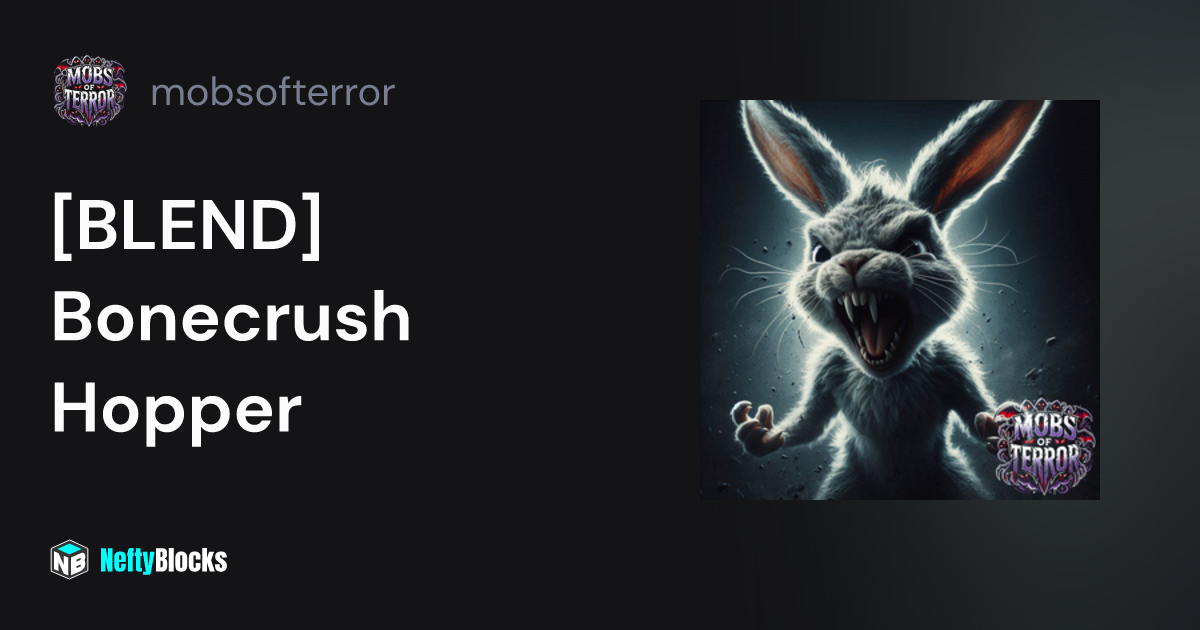 [BLEND] Bonecrush Hopper - mobsofterror on NeftyBlocks | The #1 Trade to Earn NFT Marketplace on WAX