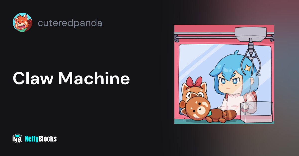 Claw Machine - cuteredpanda on NeftyBlocks | The #1 Trade to Earn NFT ...