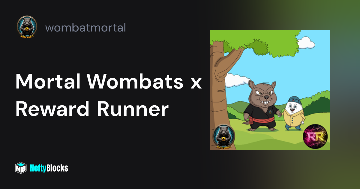 Mortal Wombats x Reward Runner - wombatmortal on NeftyBlocks | The #1 ...