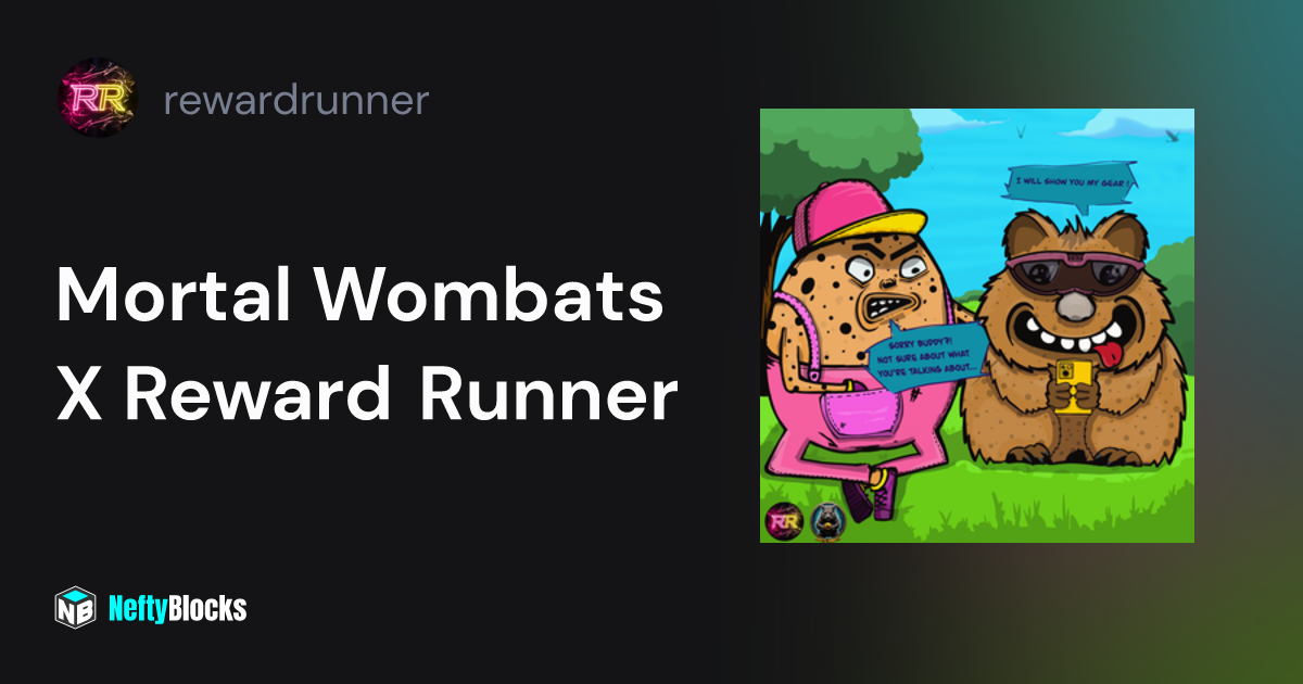 Mortal Wombats X Reward Runner - rewardrunner on NeftyBlocks | The #1 ...