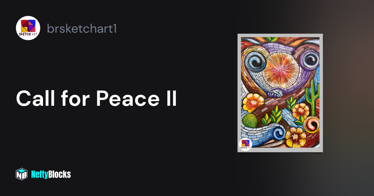 Call for Peace II - brsketchart1 on NeftyBlocks | The #1 Trade to Earn ...