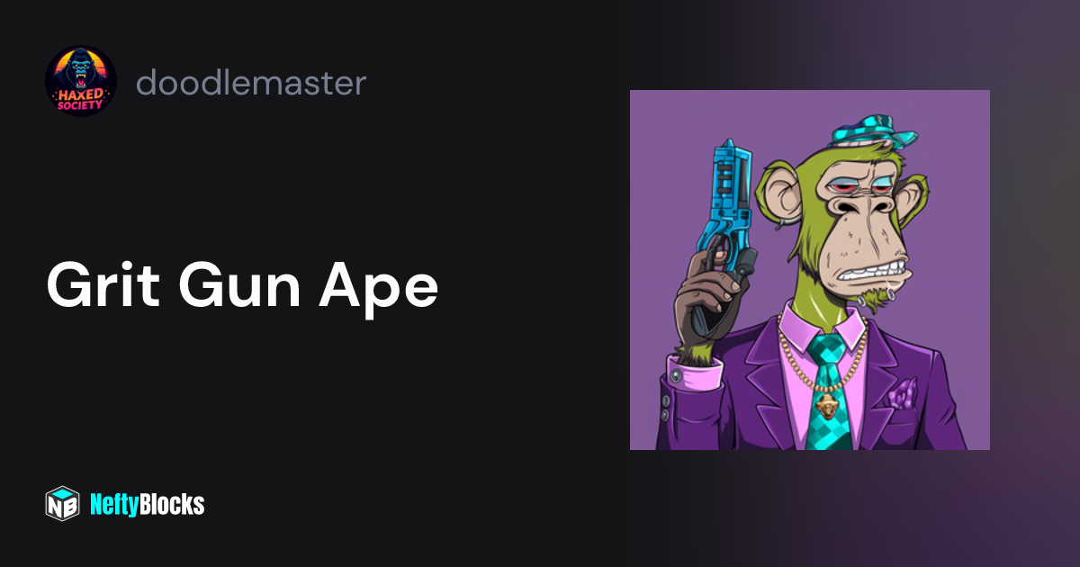 Grit Gun Ape - doodlemaster on NeftyBlocks | The #1 Trade to Earn NFT ...