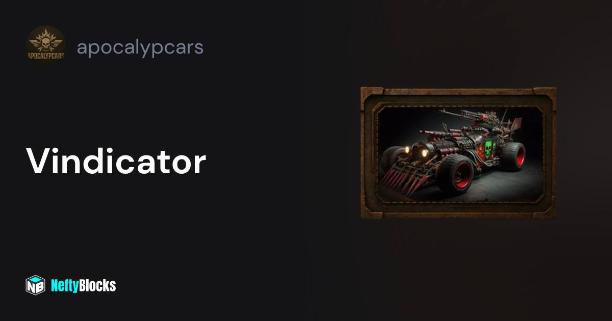 Vindicator - apocalypcars on NeftyBlocks | The #1 Trade to Earn NFT ...