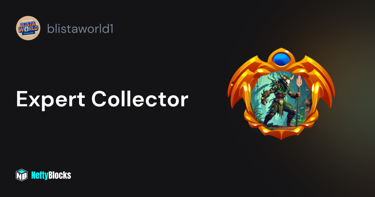 Expert Collector - blistaworld1 on NeftyBlocks | The #1 Trade to Earn ...