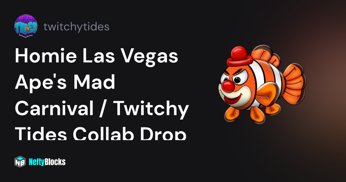 Homie Las Vegas Ape's Mad Carnival / Twitchy Tides Collab Drop - twitchytides on NeftyBlocks ...