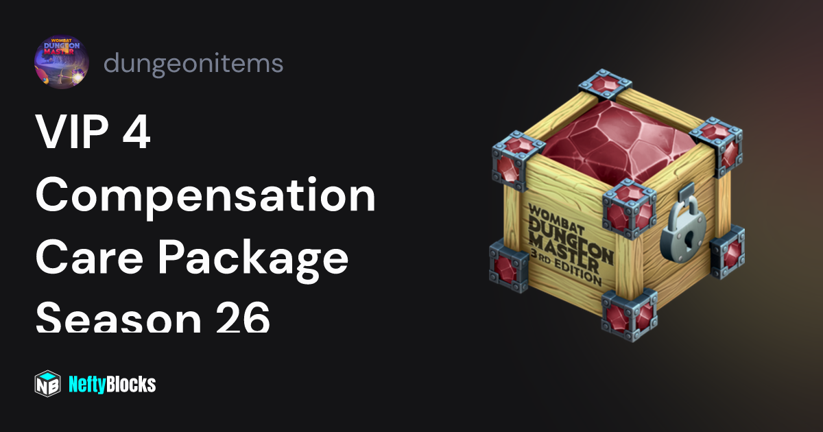 VIP 4 Compensation Care Package Season 26 - dungeonitems on NeftyBlocks ...