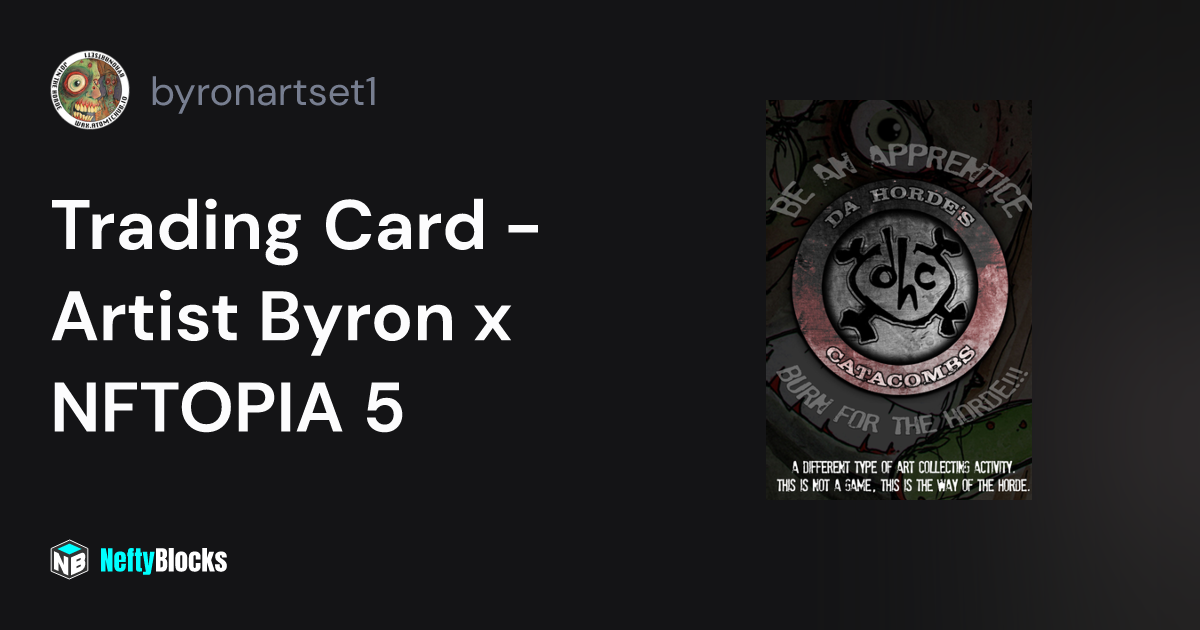 Trading Card - Artist Byron x NFTOPIA 5 - byronartset1 on NeftyBlocks | The #1 Trade to Earn NFT ...