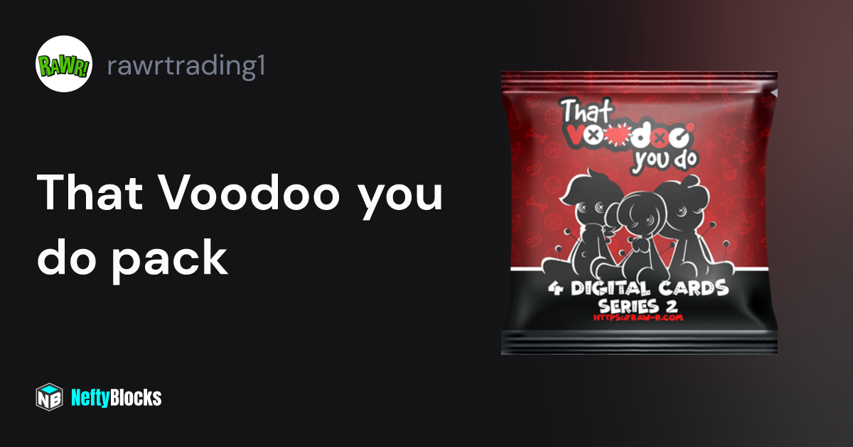 That Voodoo you do pack - rawrtrading1 on NeftyBlocks | The #1 Trade to ...