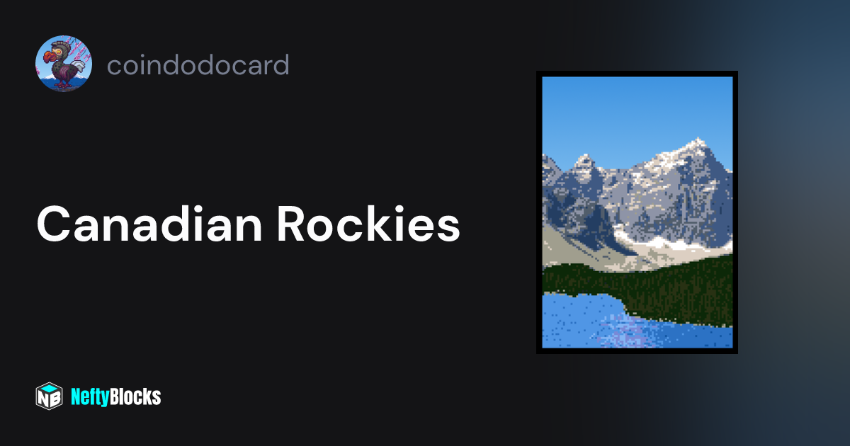 Canadian Rockies - coindodocard on NeftyBlocks | The #1 Trade to Earn ...