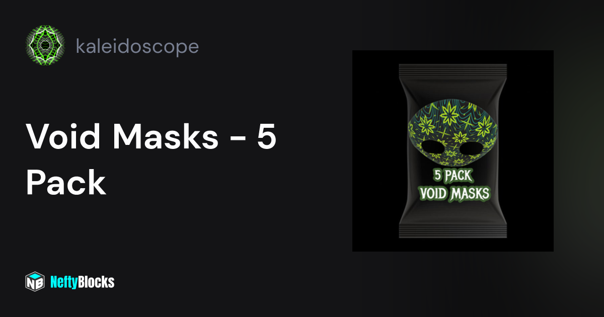 Void Masks - 5 Pack - kaleidoscope on NeftyBlocks | The #1 Trade to ...