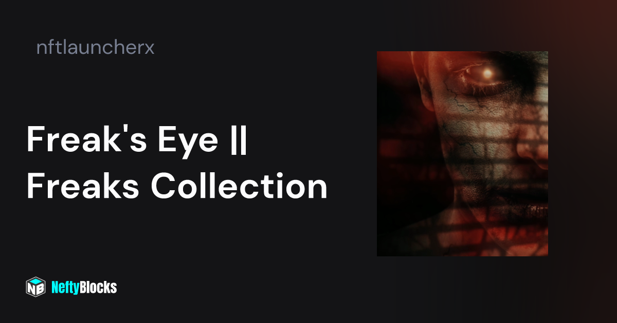 Freak's Eye || Freaks Collection - nftlauncherx on NeftyBlocks | The #1 ...