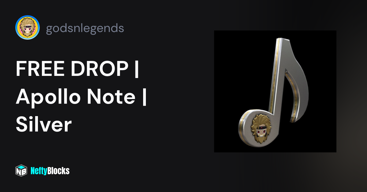 FREE DROP | Apollo Note | Silver - godsnlegends on NeftyBlocks | The #1 ...