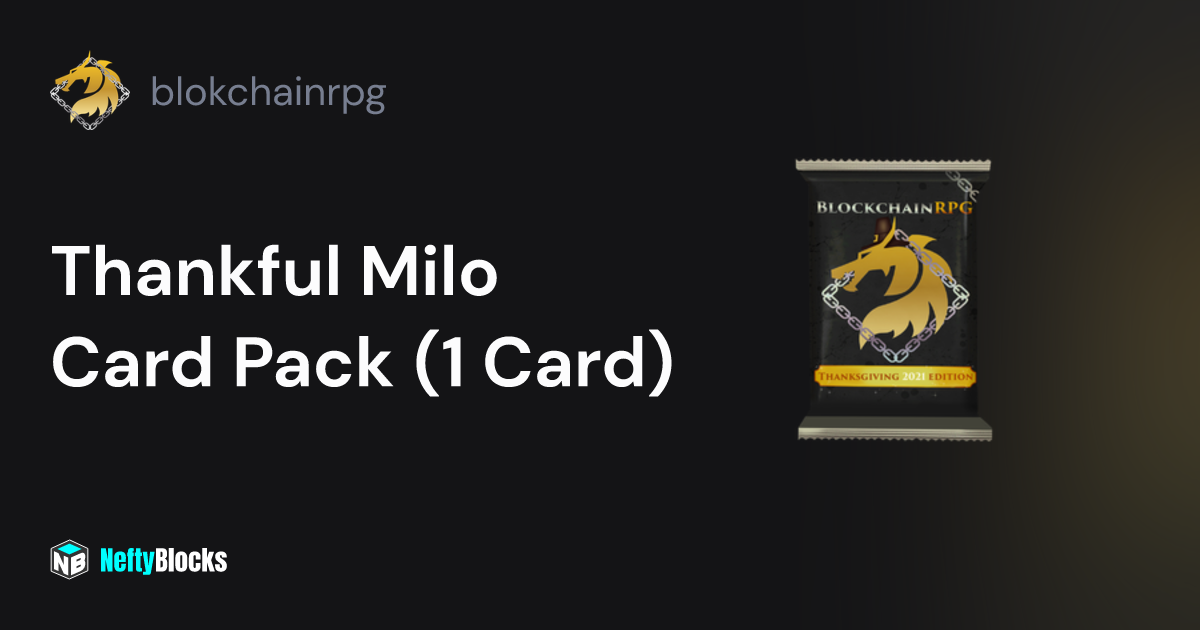 Thankful Milo Card Pack (1 Card) - blokchainrpg on NeftyBlocks | The #1 ...