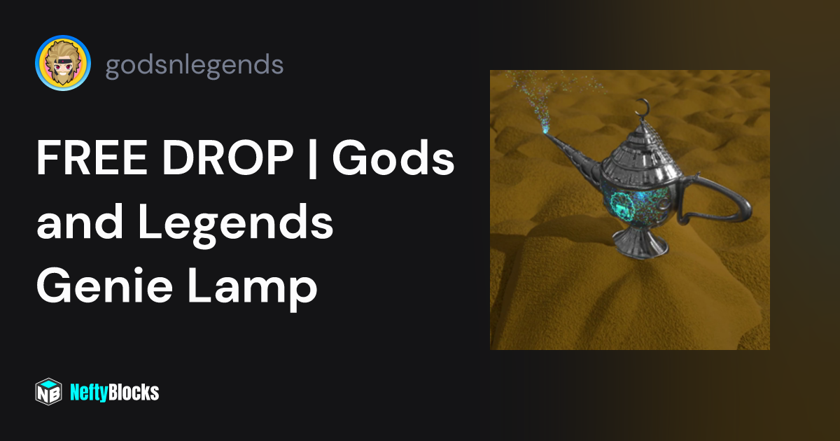FREE DROP | Gods and Legends Genie Lamp - godsnlegends on NeftyBlocks ...