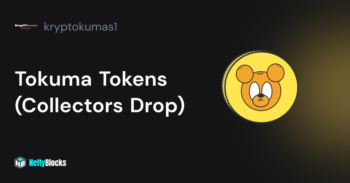 Tokuma Tokens (Collectors Drop) - kryptokumas1 on NeftyBlocks | The #1 ...